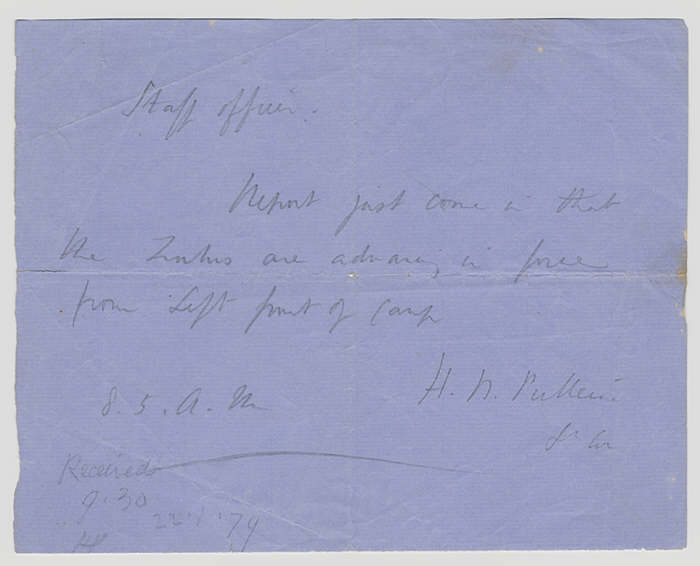 Colonel Henry Pulleine's final message from Isandlwana, Zululand, 22 ...