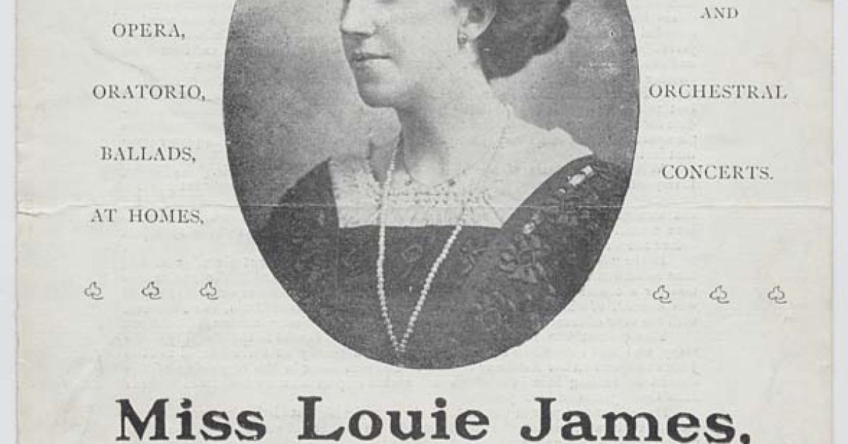 Publicity material regarding the soprano, Miss Louie James, c. 1910 ...